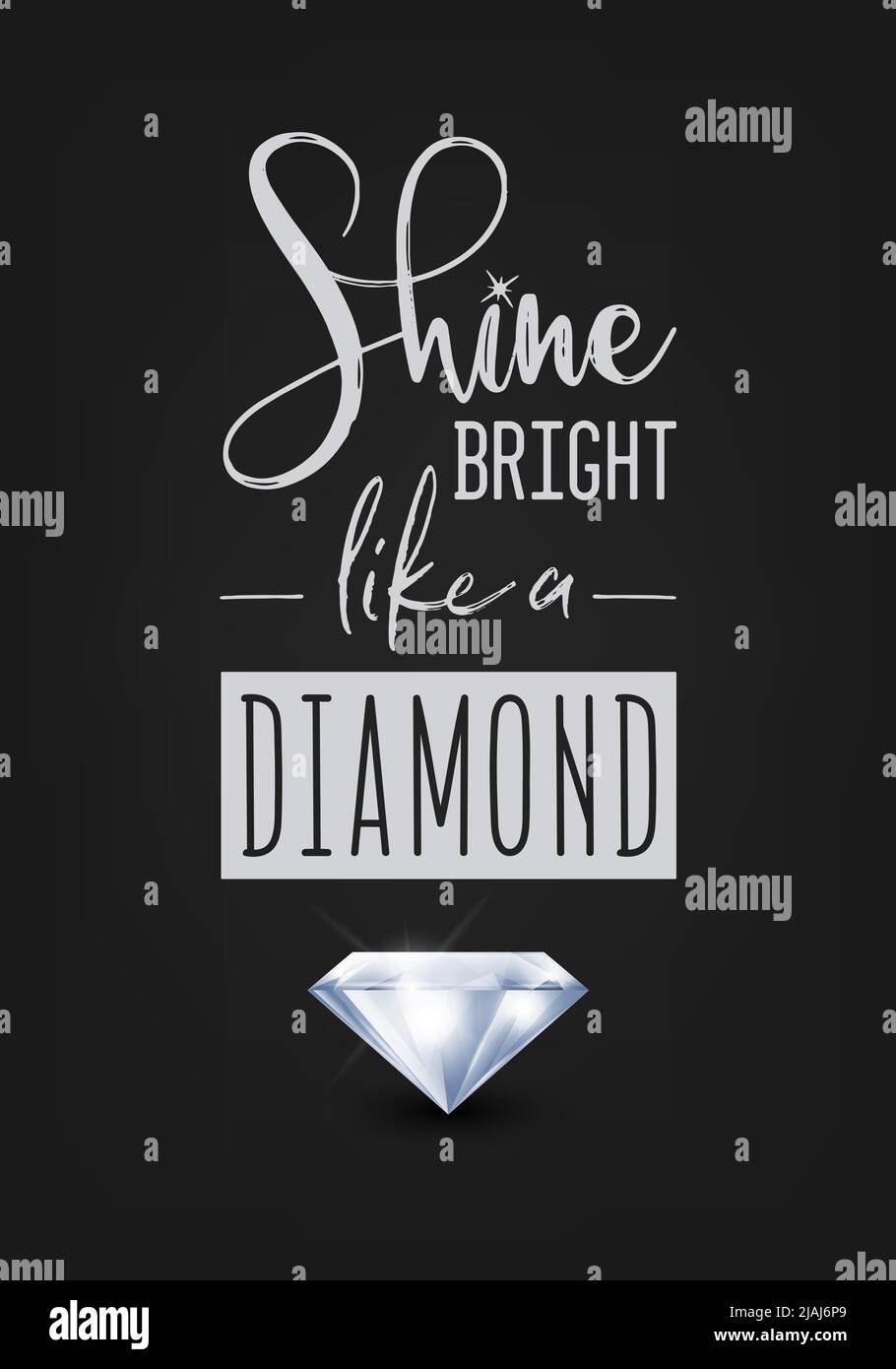 Shine Bright Like a Diamond. Vector Typographic Quote on Black with ...