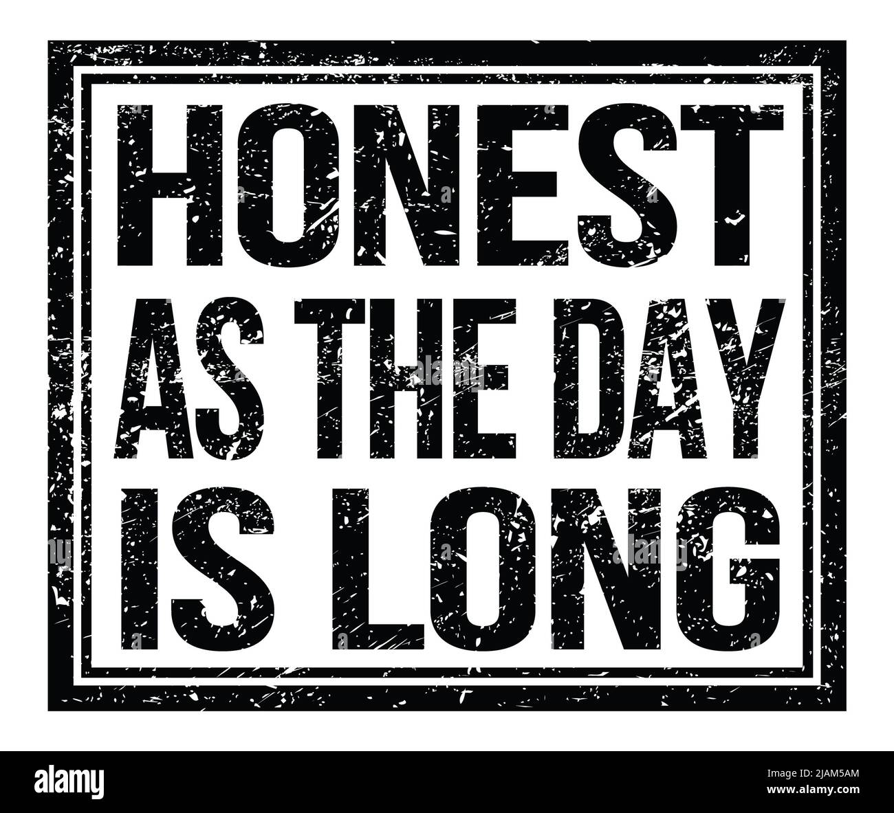 Honest as the day is long hi-res stock photography and images - Alamy