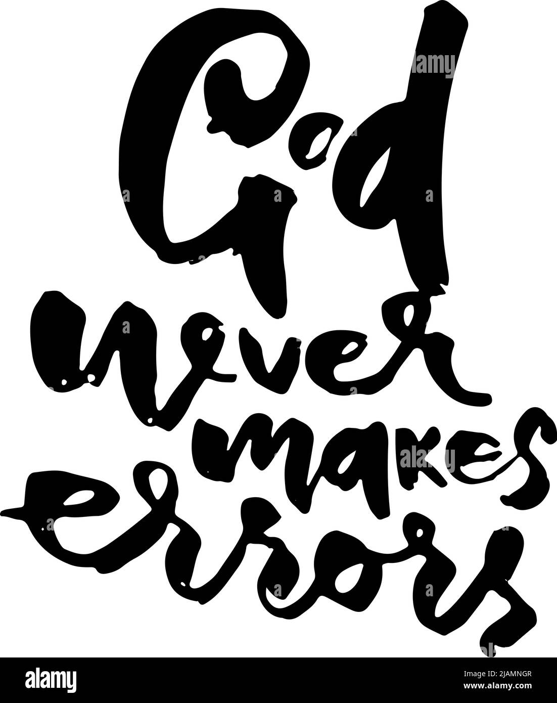 God never makes errors. Modern dry grunge lettering. Vector ...