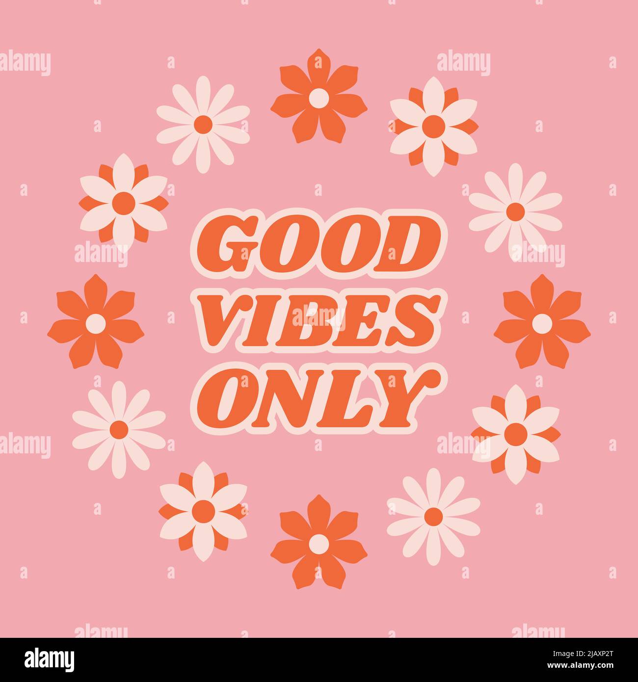 Motivation quotes Good vibes only in retro 70s style with flowers for ...