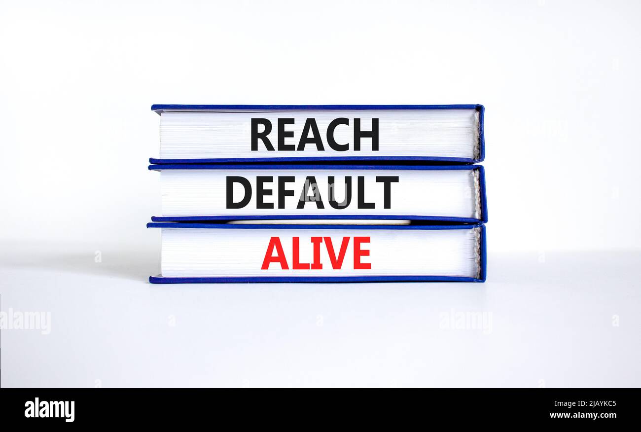 Reach default alive symbol. Concept words Reach default alive on books ...