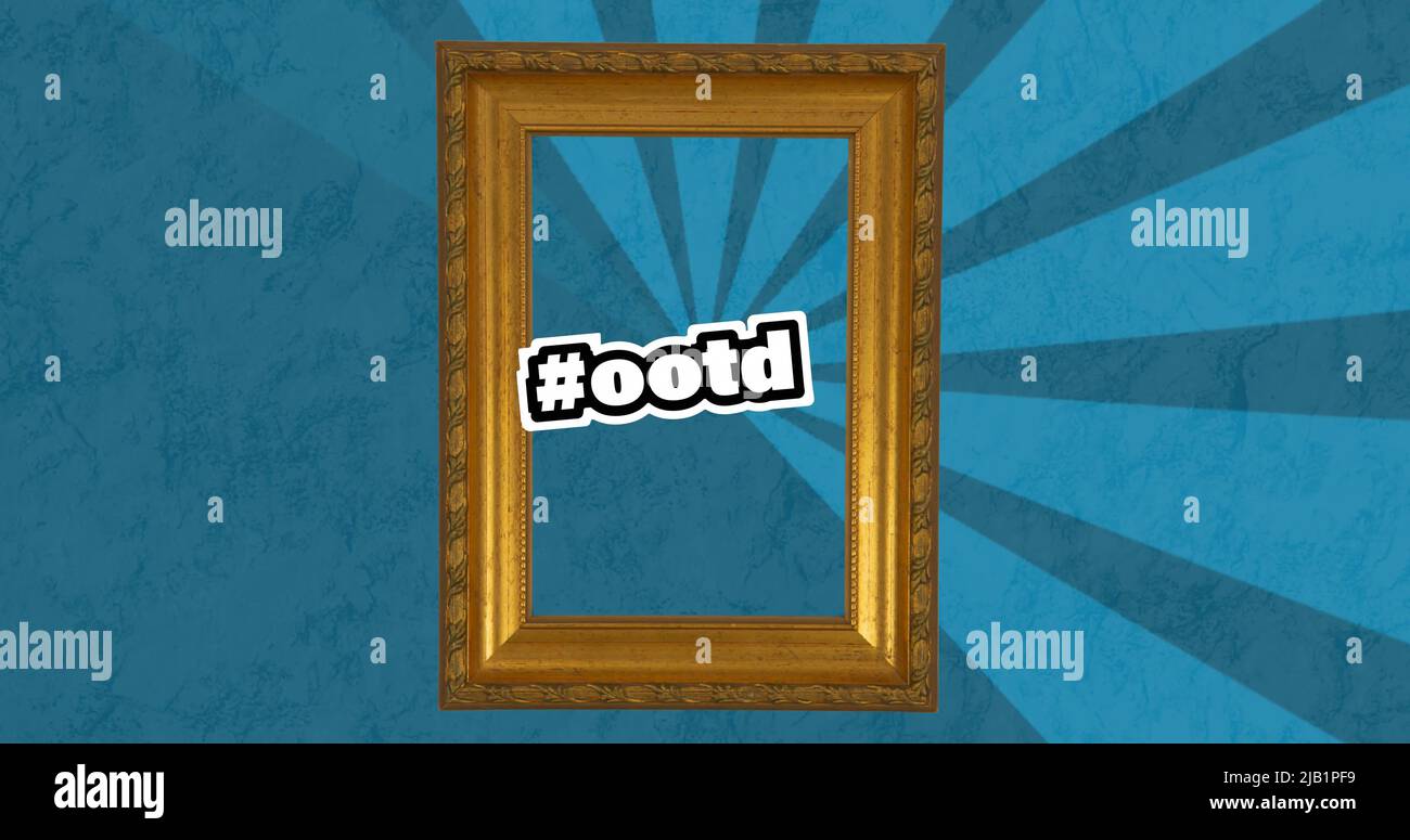 Image of hashtag ootd text in white over picture frame and rotating ...