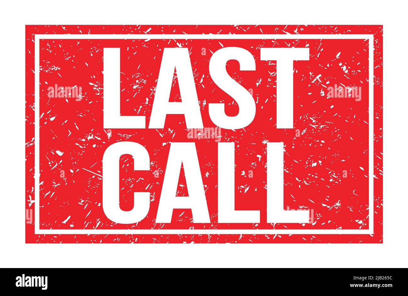 LAST CALL, words written on red rectangle stamp sign Stock Photo - Alamy