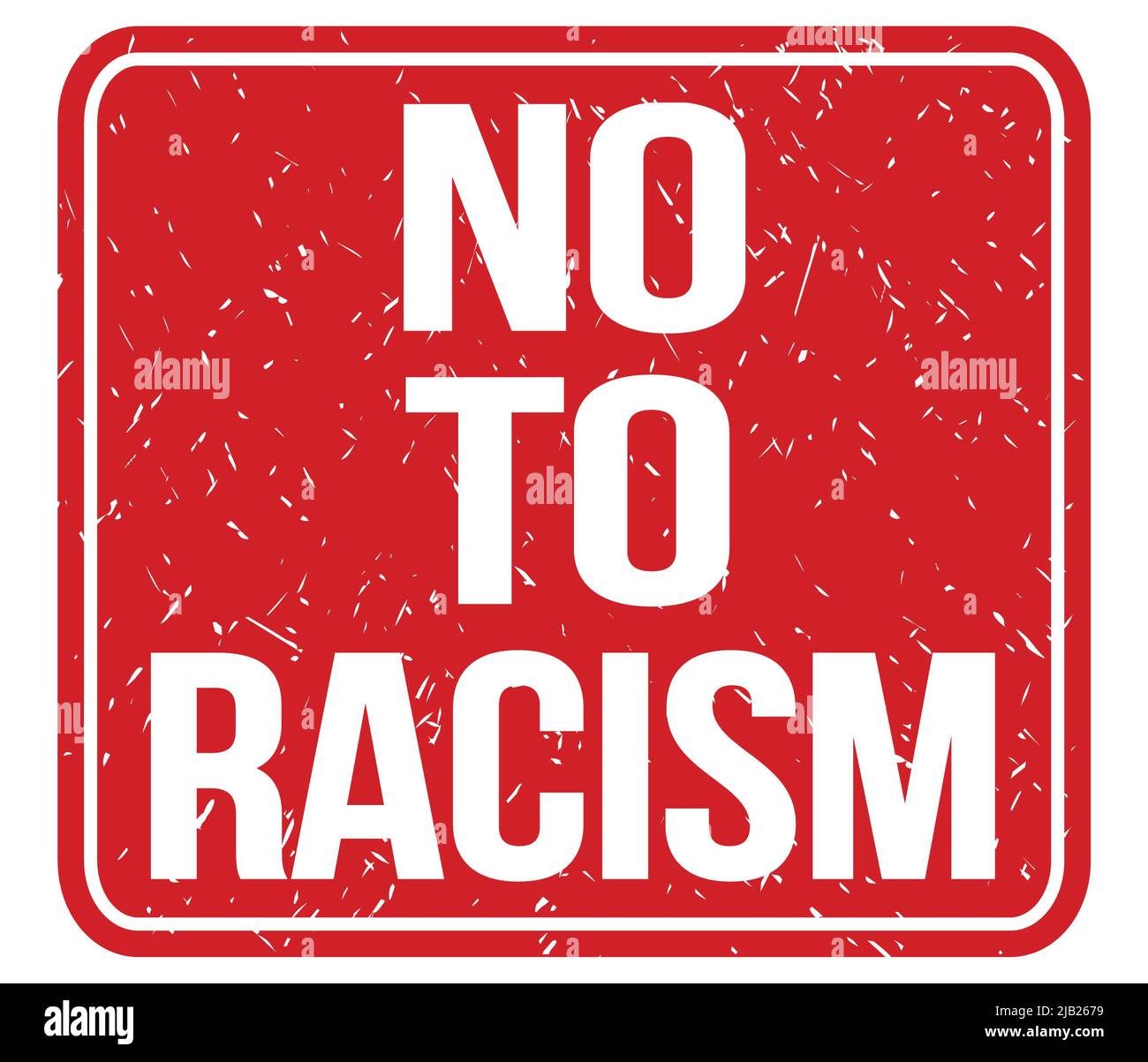 NO TO RACISM, text written on red vintage stamp sign Stock Photo - Alamy