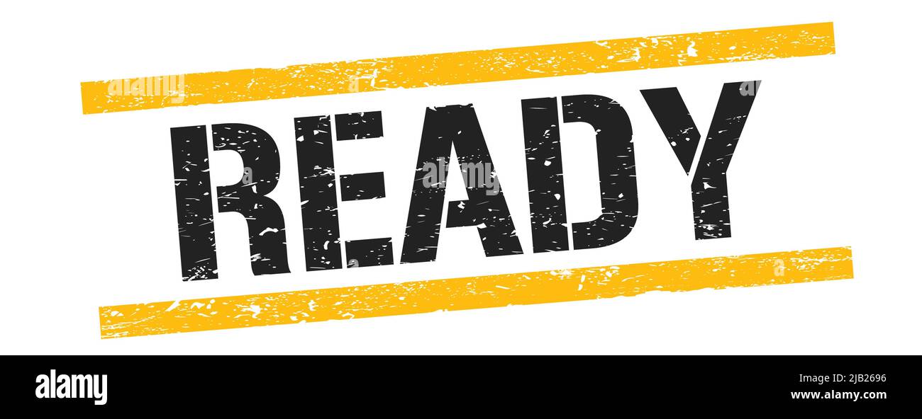 READY text on black yellow grungy lines stamp sign Stock Photo - Alamy