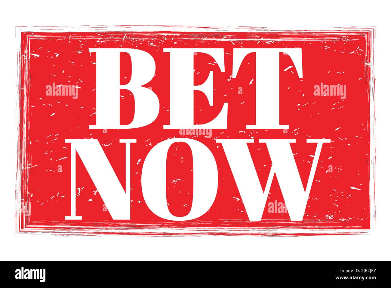 BET NOW, words written on red grungy stamp sign Stock Photo - Alamy