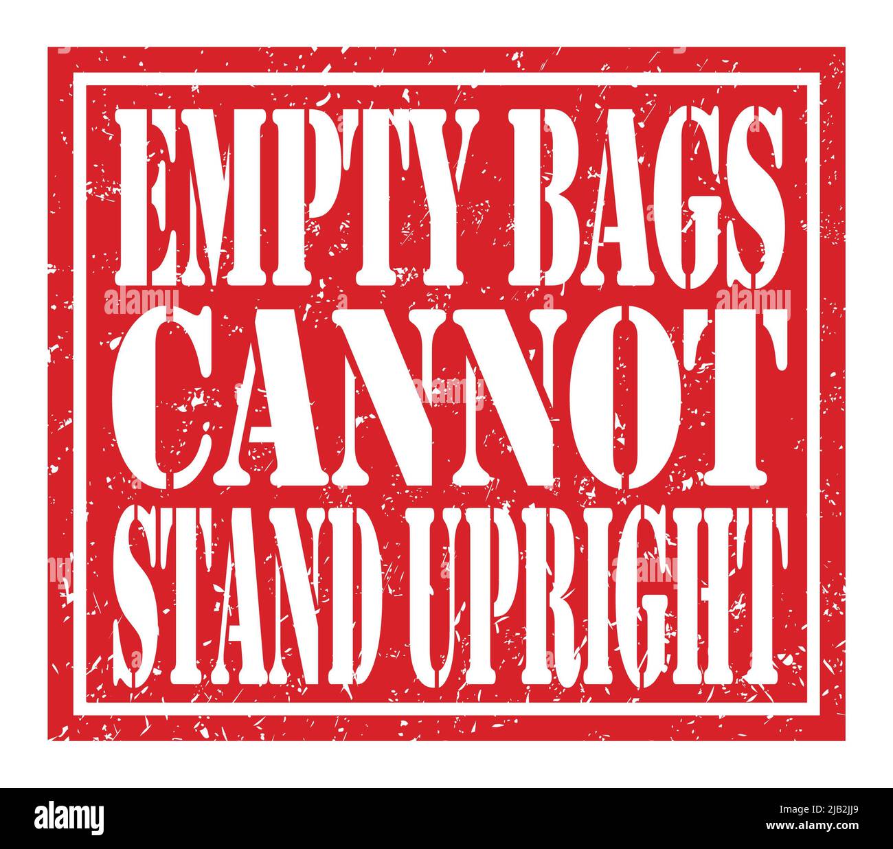 EMPTY BAGS CANNOT STAND UPRIGHT, words written on red stamp sign Stock ...