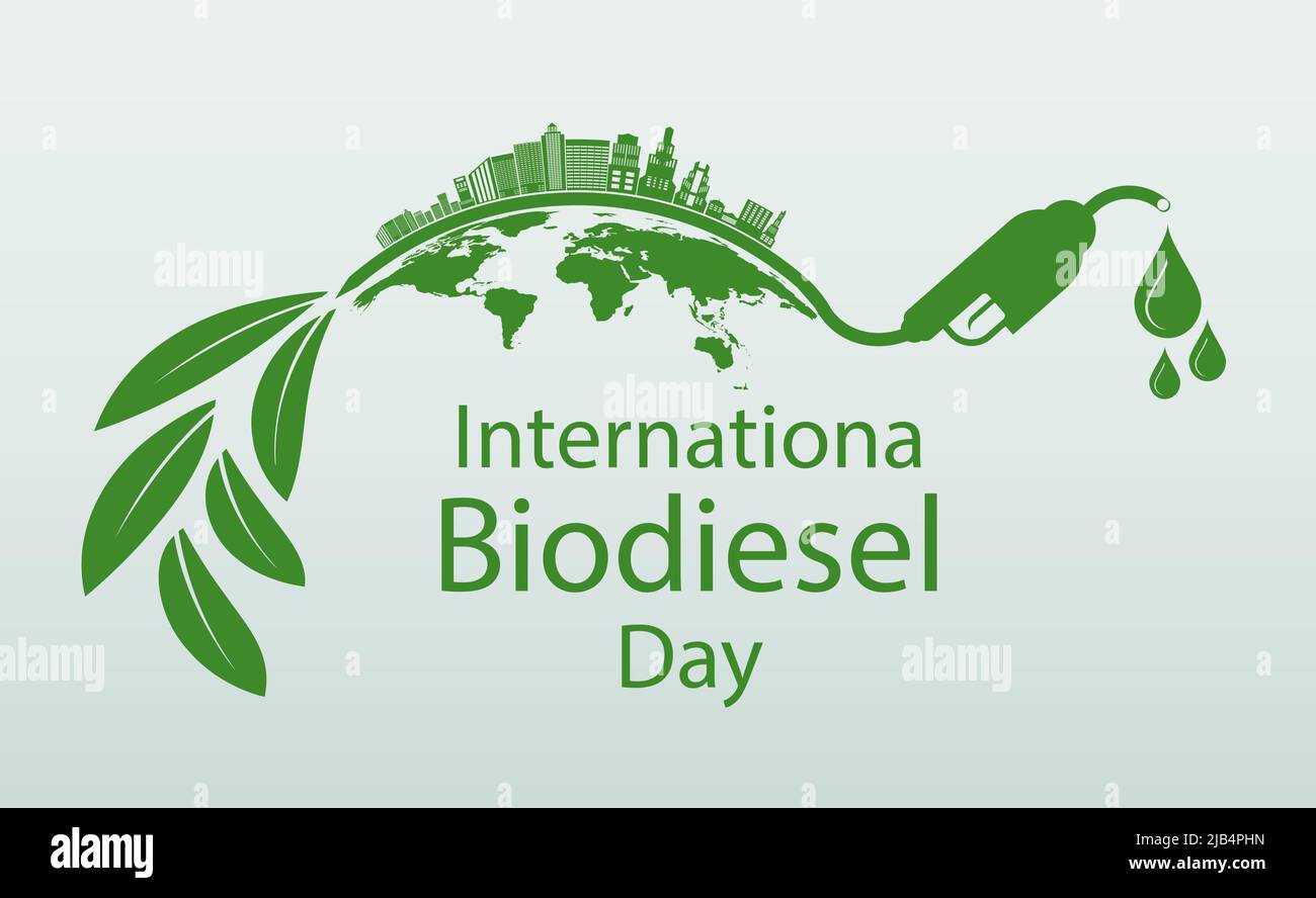 International Biodiesel Day.10 August.for Ecology and Environmental ...