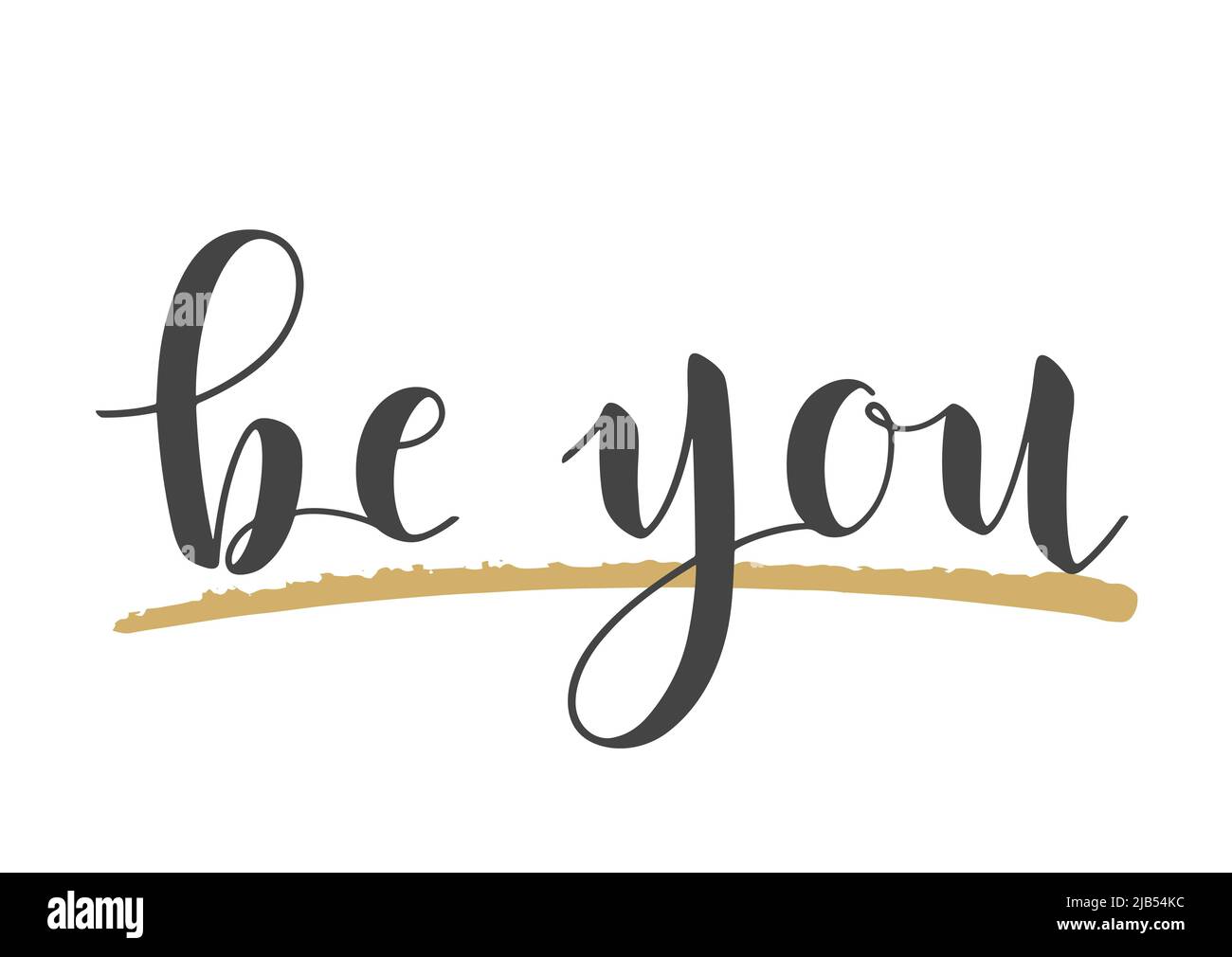 Vector Illustration. Handwritten Lettering of Be You. Template for ...