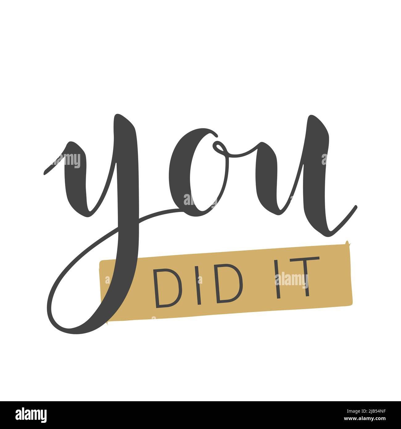 Vector Illustration. Handwritten Lettering of You Did It. Template for ...
