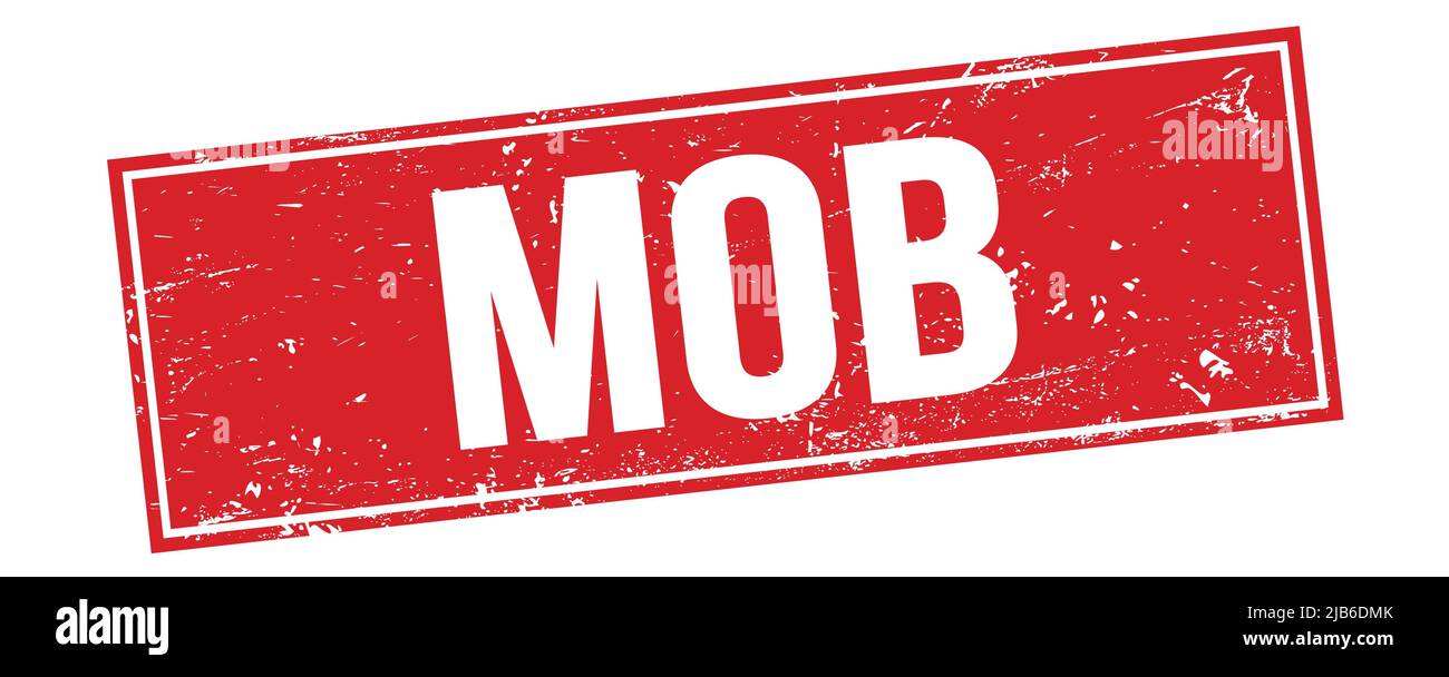 MOB text on red grungy rectangle stamp sign Stock Photo - Alamy