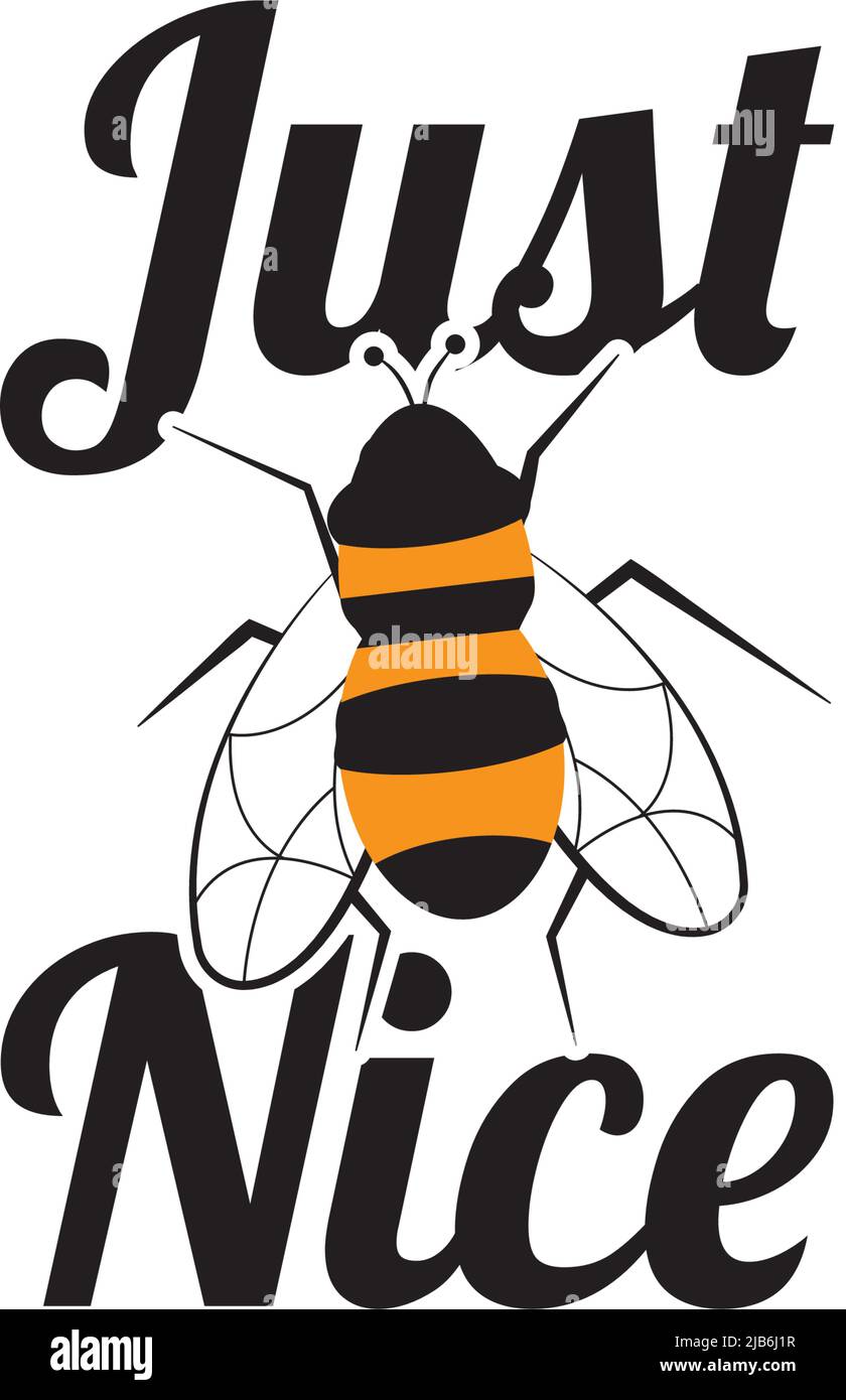 Just be nice, vector. Bee illustration. Cute motivational inspirational ...