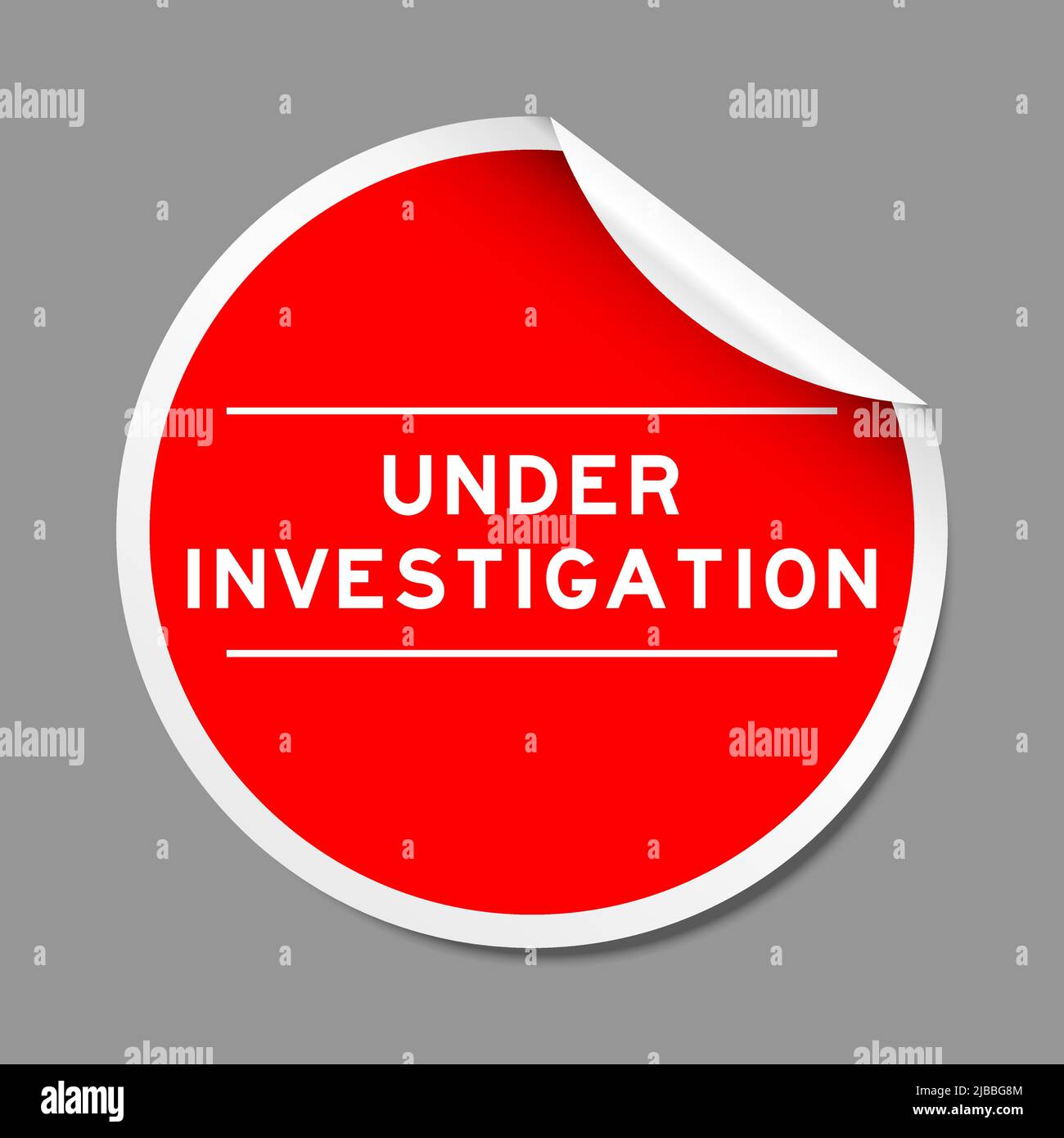 Red color peel sticker label with word under investigation on gray ...