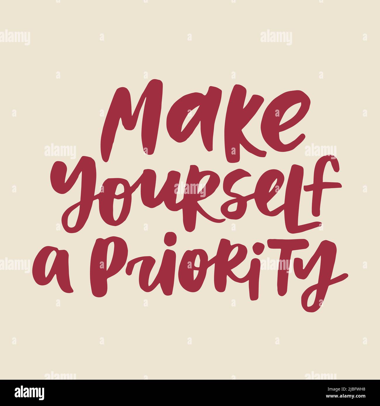 Make yourself a priority - handwritten quote. Modern calligraphy ...