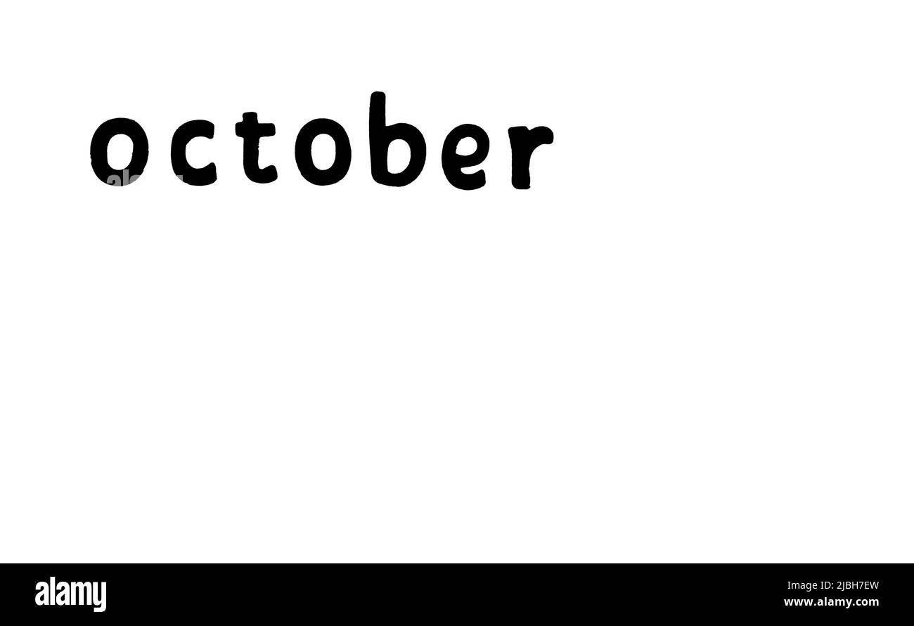 word with the name of the month October in black on a white background ...