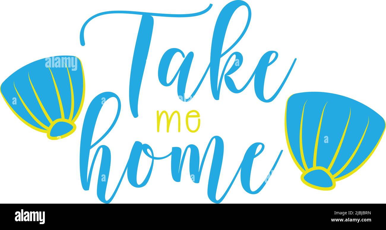 take me home summer lettering quote vector Stock Vector Image & Art - Alamy