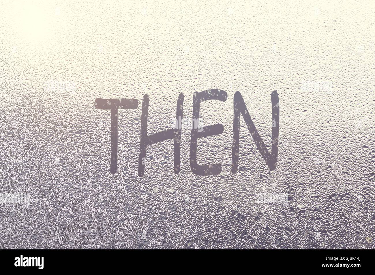 Word then. Abstract background with drops of water. Inscription on ...