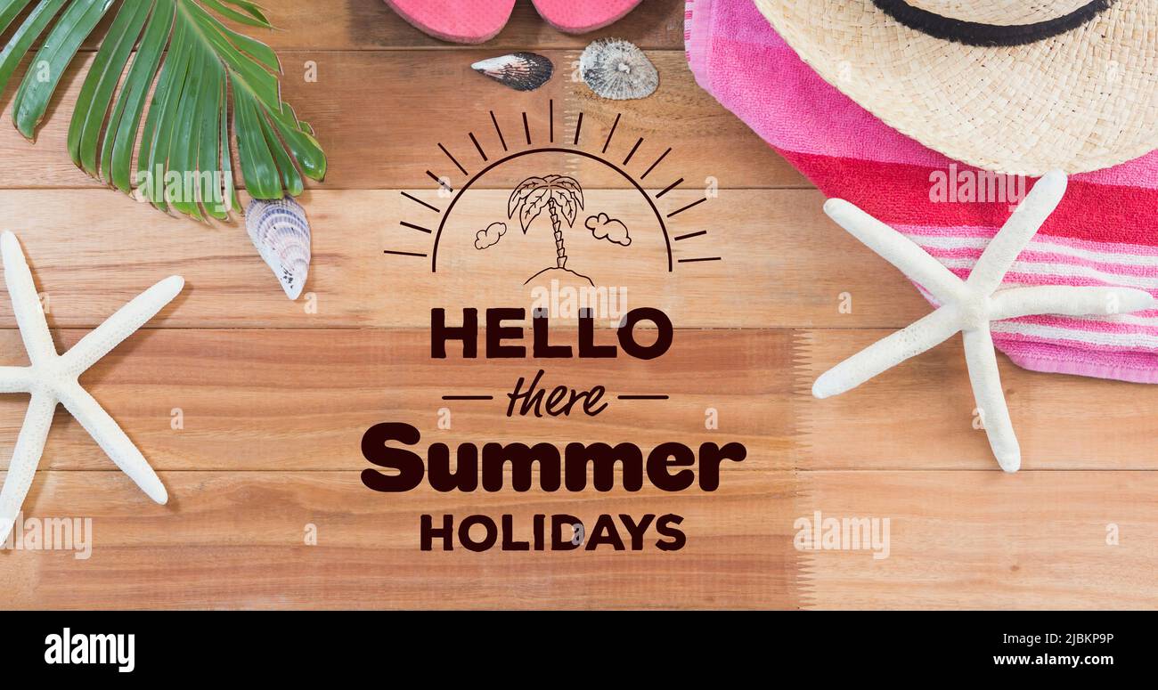 Image of hello there summer holidays text over wooden table with shells ...