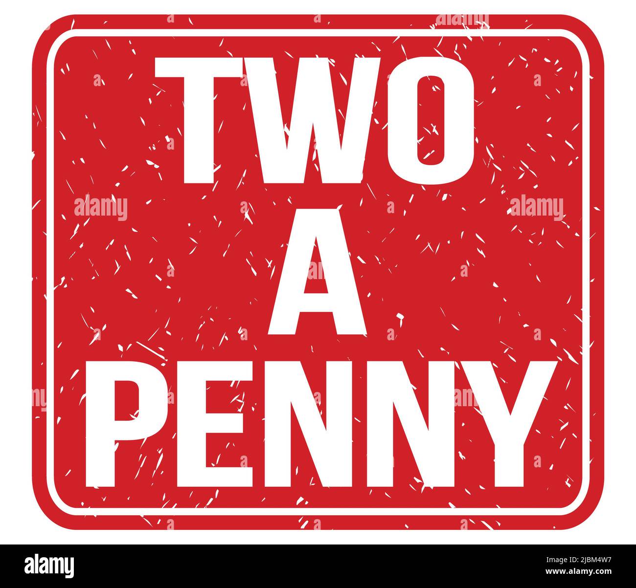 TWO A PENNY, text written on red vintage stamp sign Stock Photo - Alamy