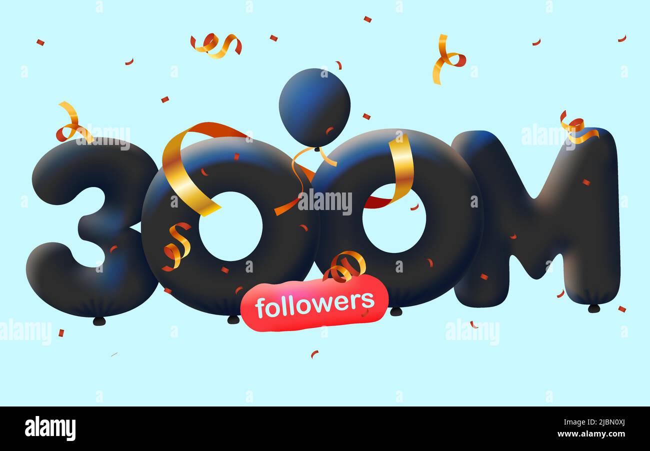 Banner with 300M followers thank you 3d black balloons and colorful ...