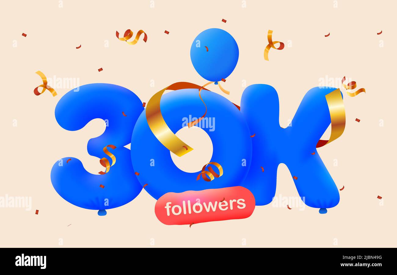 Banner with 30K followers thank you in form 3d blue balloons and ...