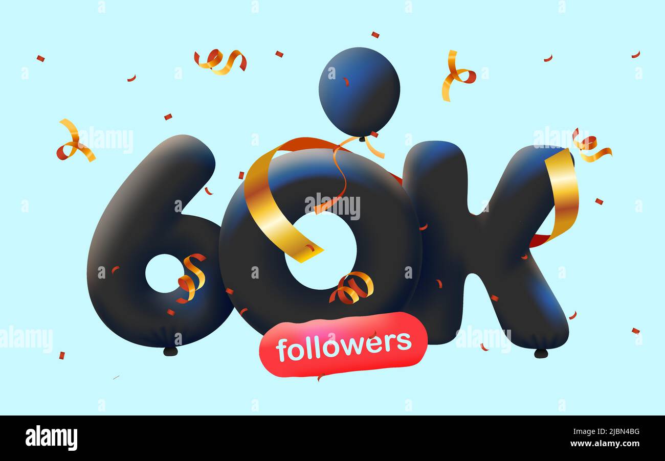 Banner with 60K followers thank you in form of 3d black balloons and ...