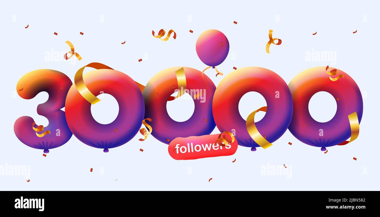 Celebrating 30k followers hi-res stock photography and images - Alamy