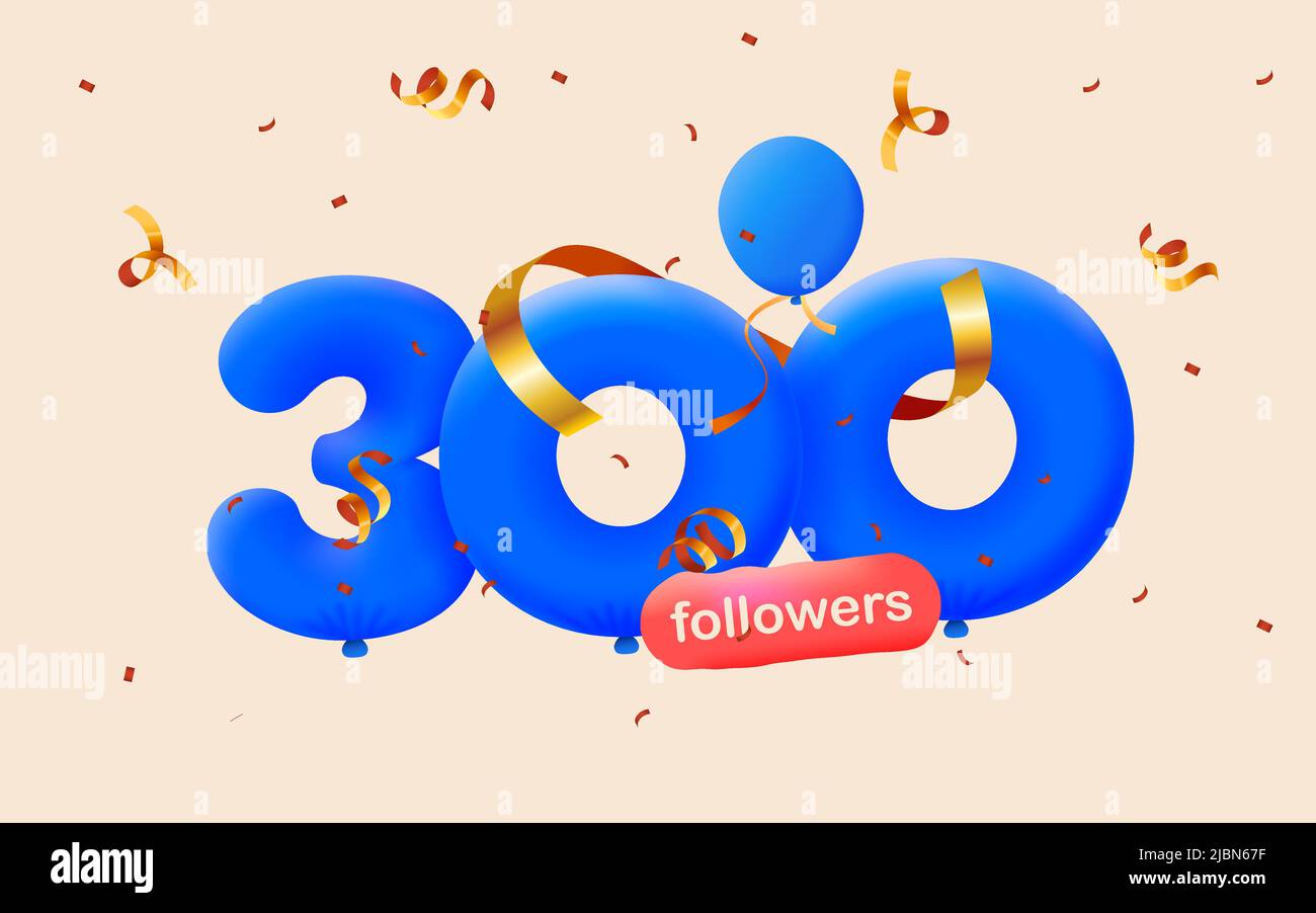 Banner with 300 followers thank you in form of 3d blue balloons and ...