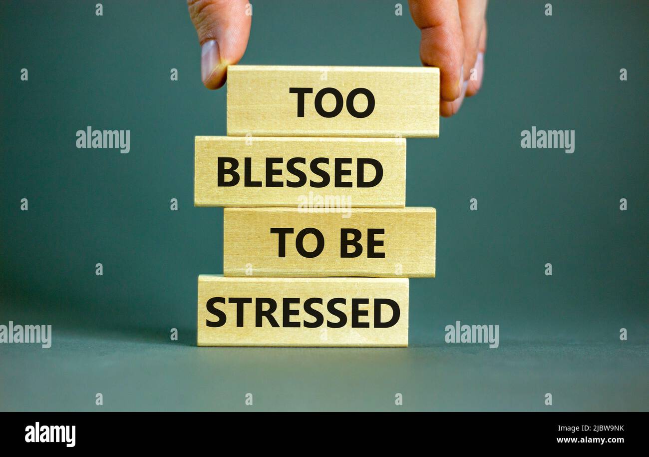 Too blessed to be stressed symbol. Concept words Too blessed to be ...
