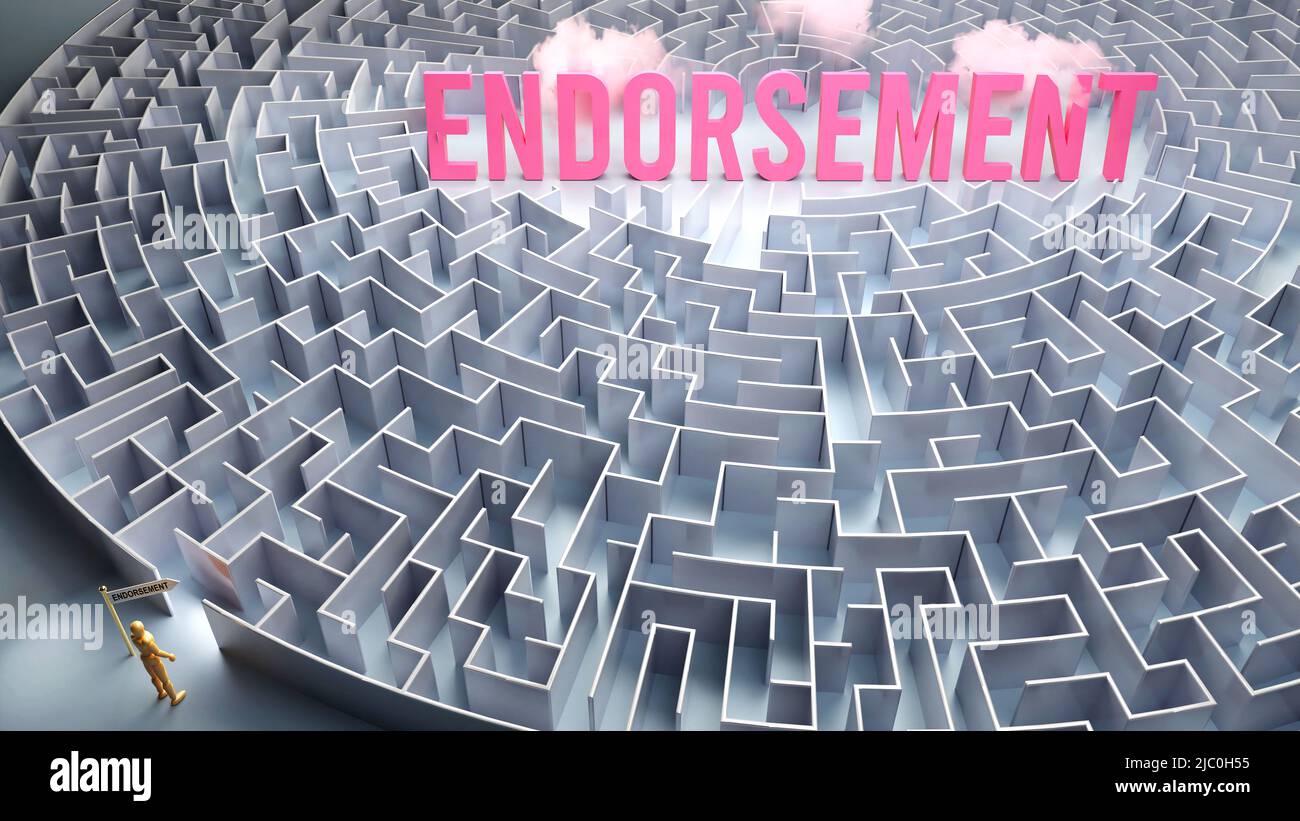 Endorsement and a difficult path, confusion and frustration in seeking ...