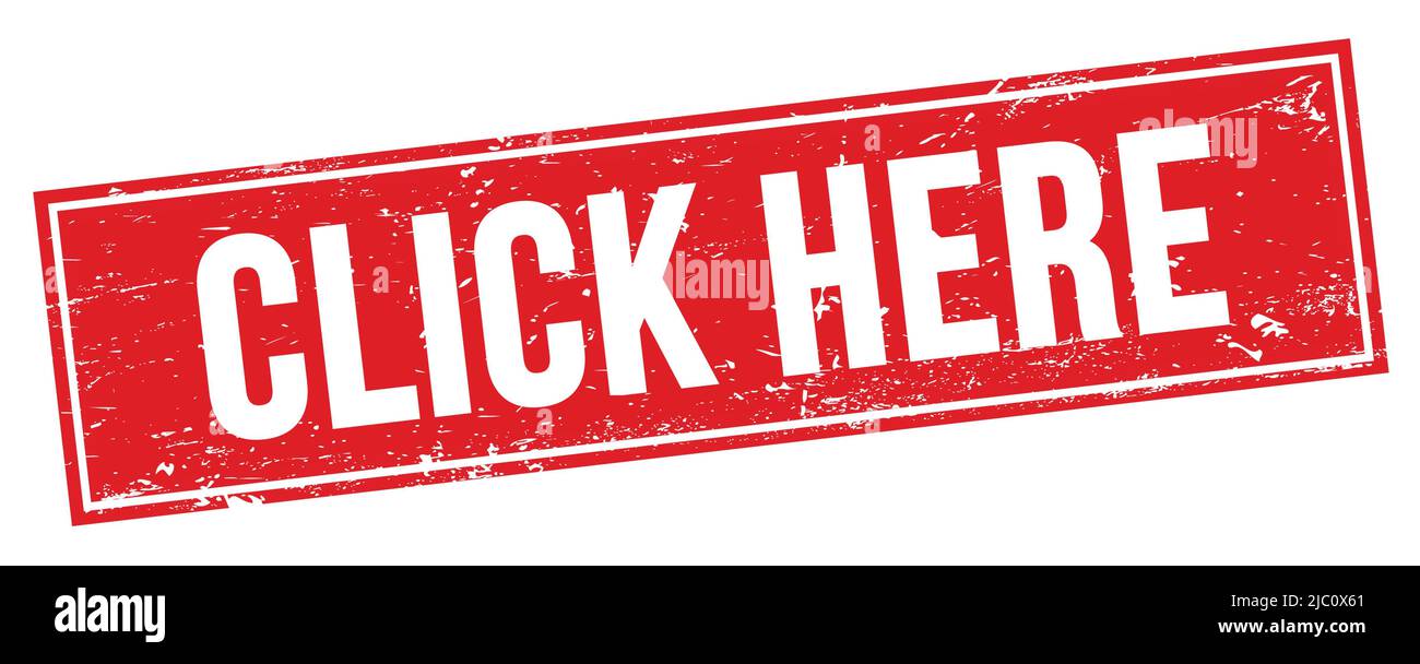 CLICK HERE text on red grungy rectangle stamp sign Stock Photo - Alamy