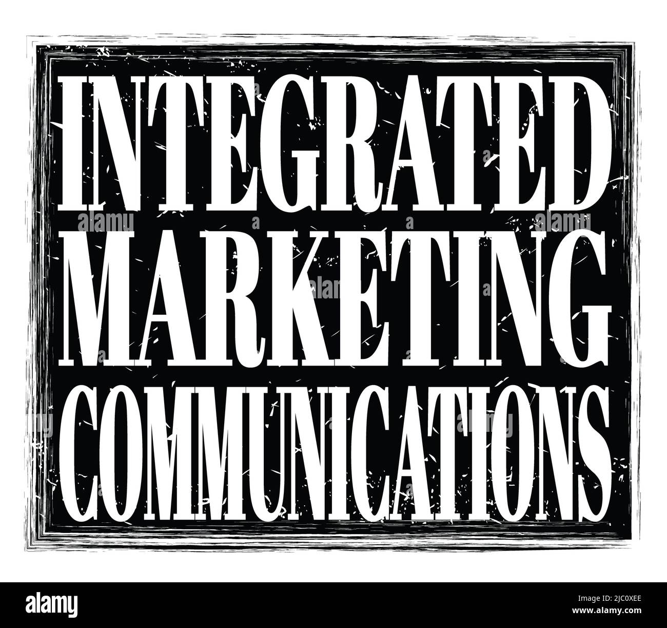 INTEGRATED MARKETING COMMUNICATIONS, written on black grungy stamp sign ...