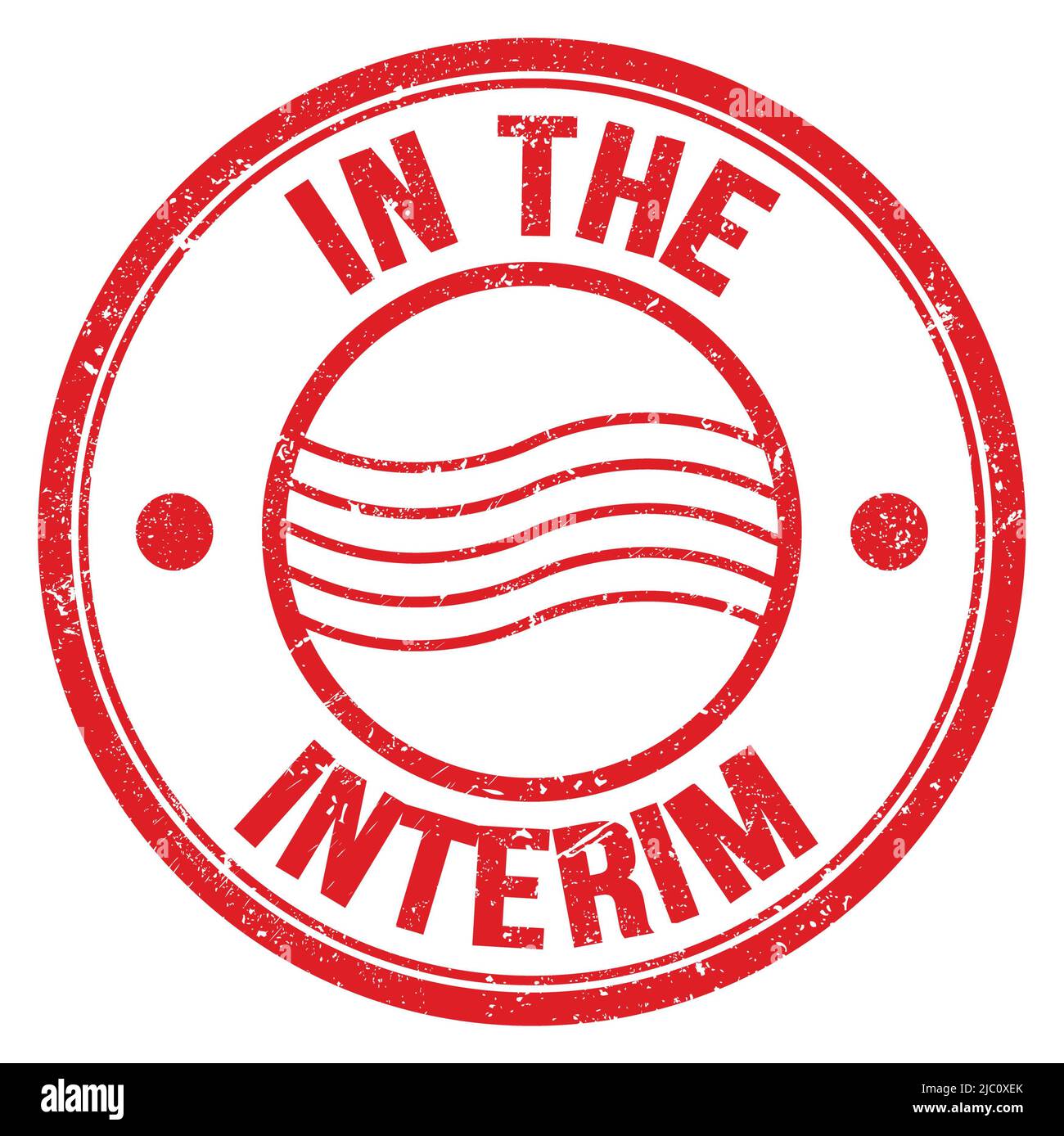 IN THE INTERIM text written on red round postal stamp sign Stock Photo ...