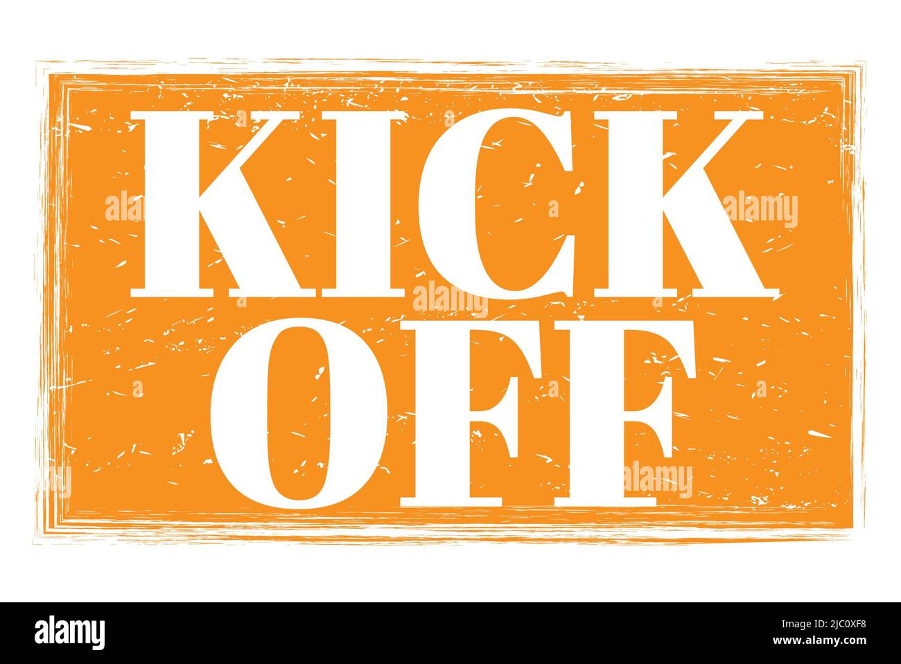KICK OFF, words written on orange grungy stamp sign Stock Photo - Alamy