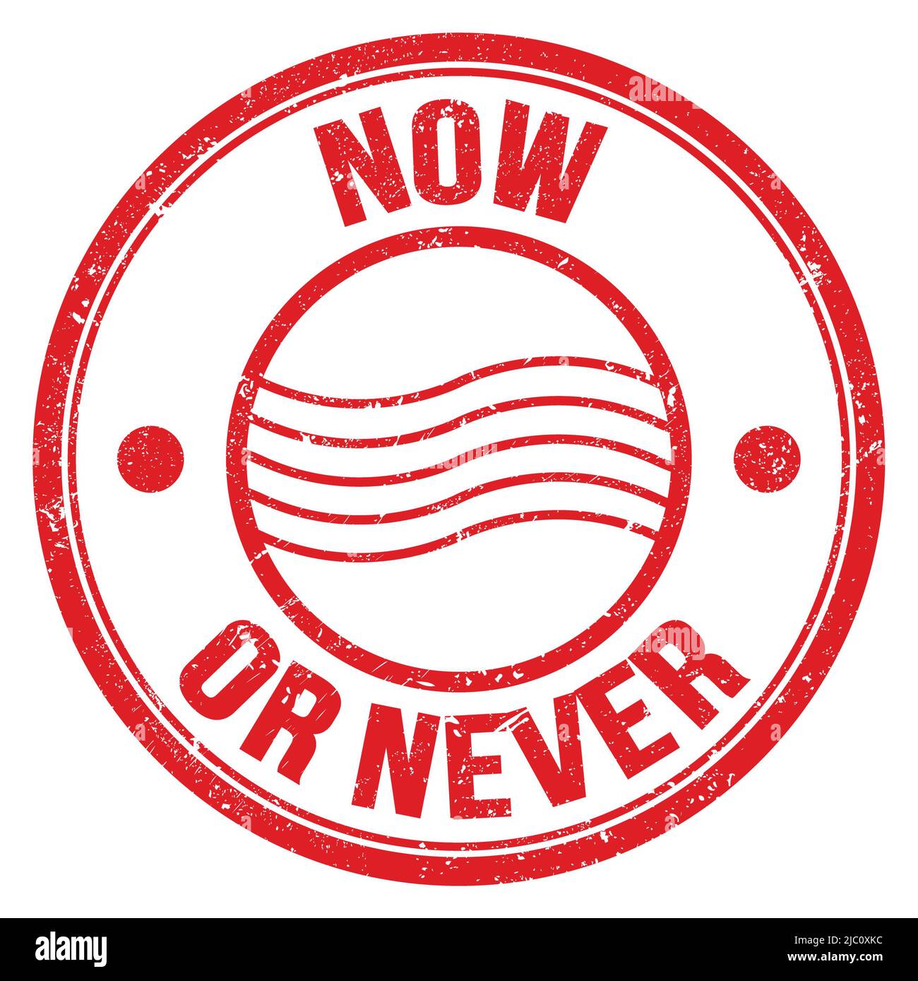 NOW OR NEVER text written on red round postal stamp sign Stock Photo ...