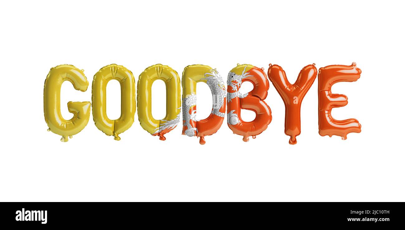 3d illustration of goodbye-letter balloons with bhutan flag isolated on ...