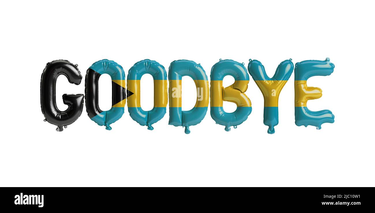 3d illustration of goodbye-letter balloons with bahamas flag isolated ...