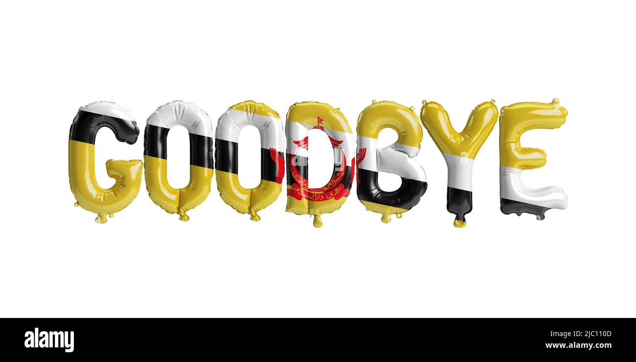3d illustration of goodbye-letter balloons with brunei flag isolated on ...