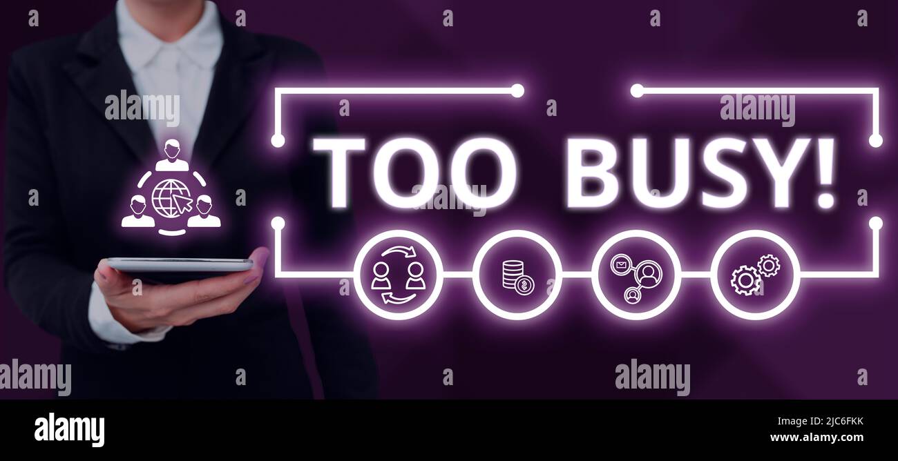 Conceptual caption Too Busy. Word Written on No time to relax no idle ...