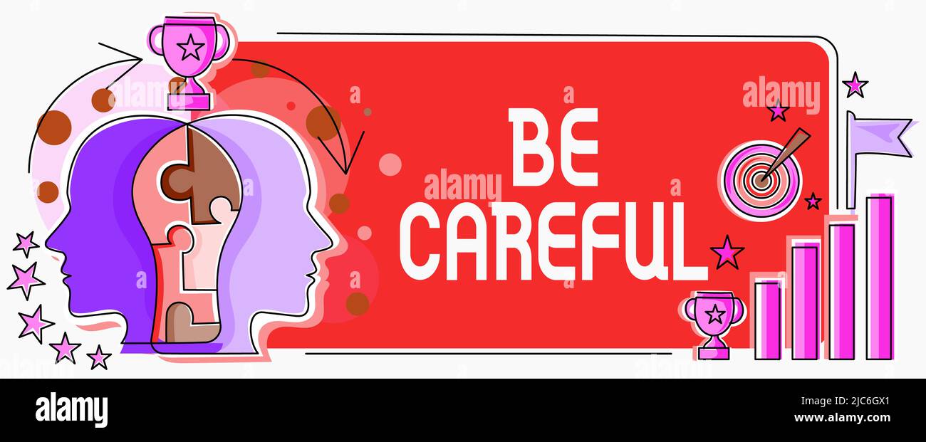 Conceptual caption Be Careful. Word for making sure of avoiding ...