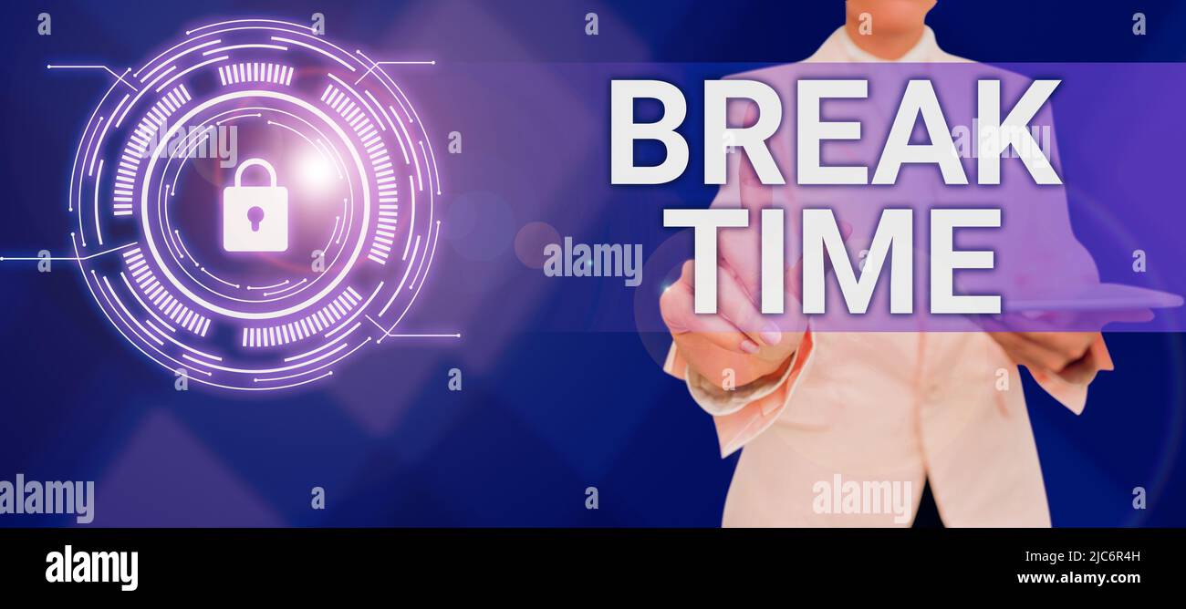 Conceptual display Break Time. Conceptual photo Period of rest or ...