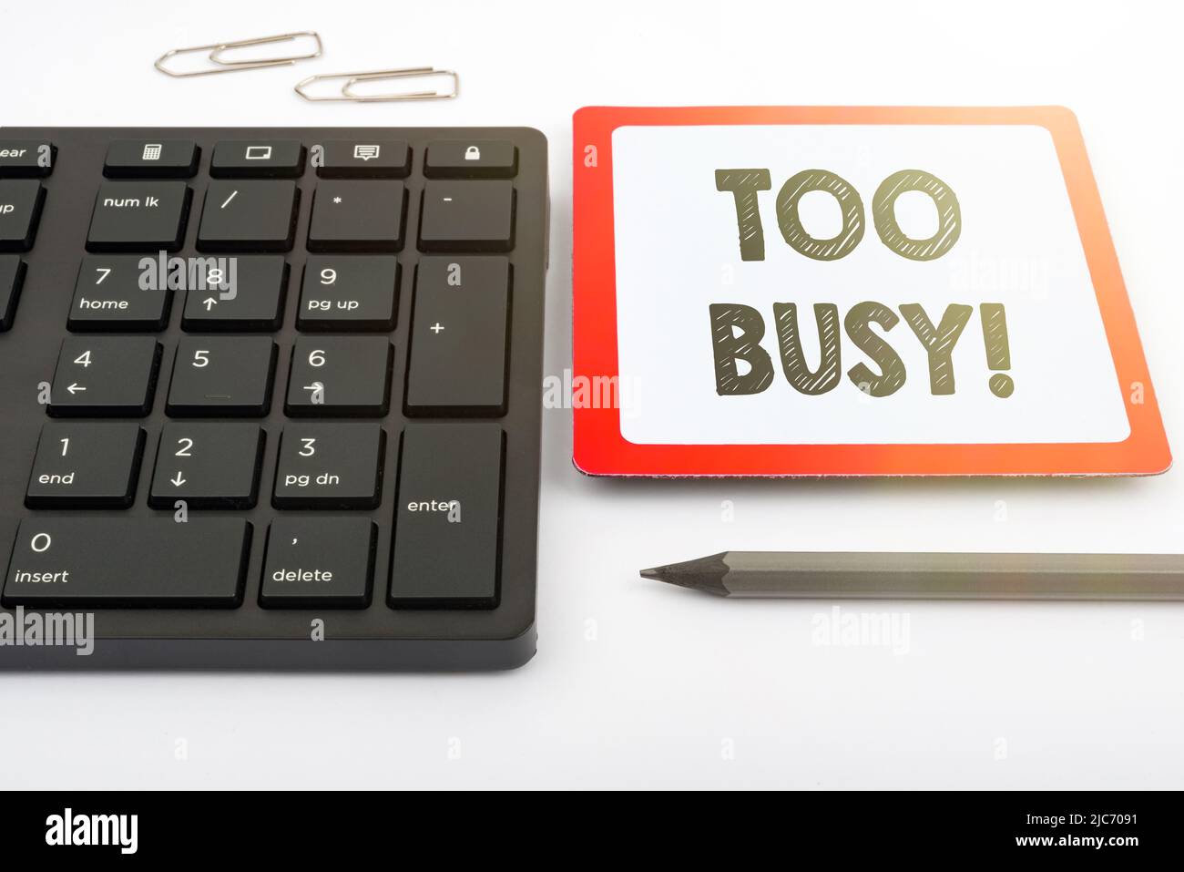 Writing displaying text Too Busy. Business idea No time to relax no ...