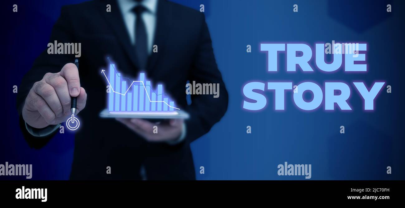 Sign displaying True Story. Business overview The day to day ...