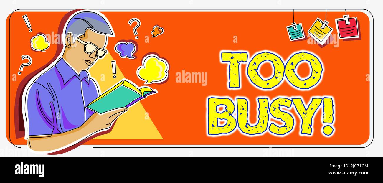 Conceptual display Too Busy. Business overview No time to relax no idle ...