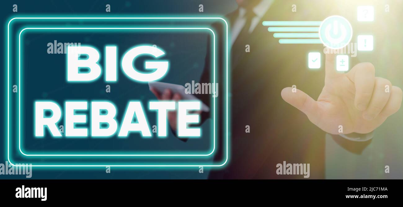 Conceptual display Big Rebate. Business approach Huge rewards that can ...