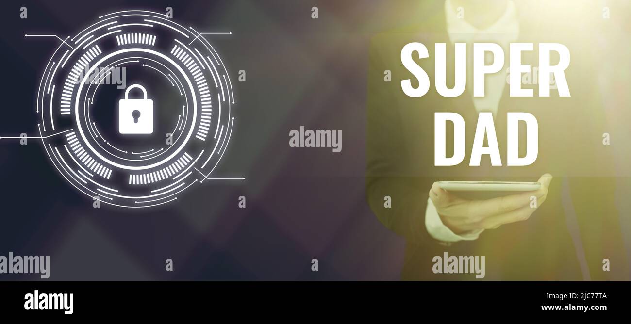 Text sign showing Super Dad. Word for Children idol and super hero an ...