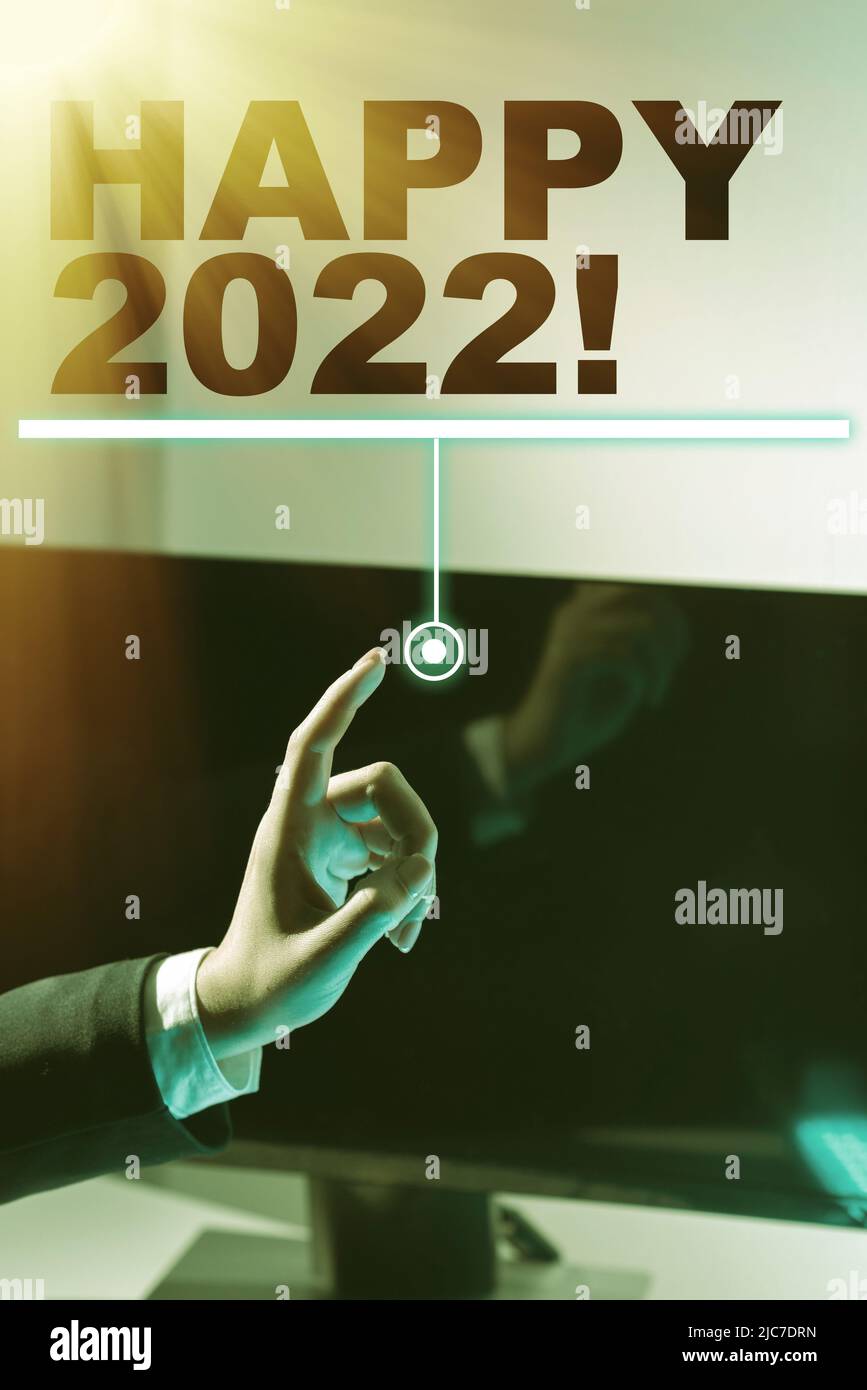 Sign displaying Happy 2022. Business overview time or day at which a ... Sign displaying Happy 2022. Business overview time or day at which a ...