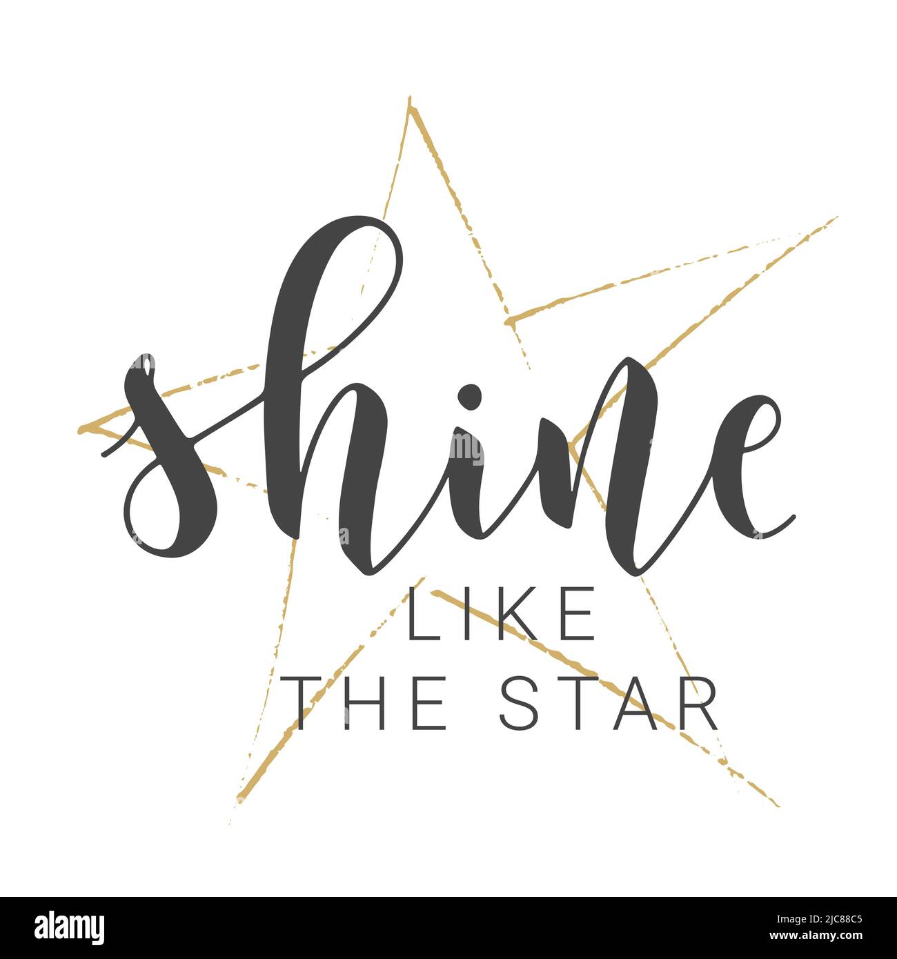 Vector Stock Illustration. Handwritten Lettering of Shine Like the Star ...
