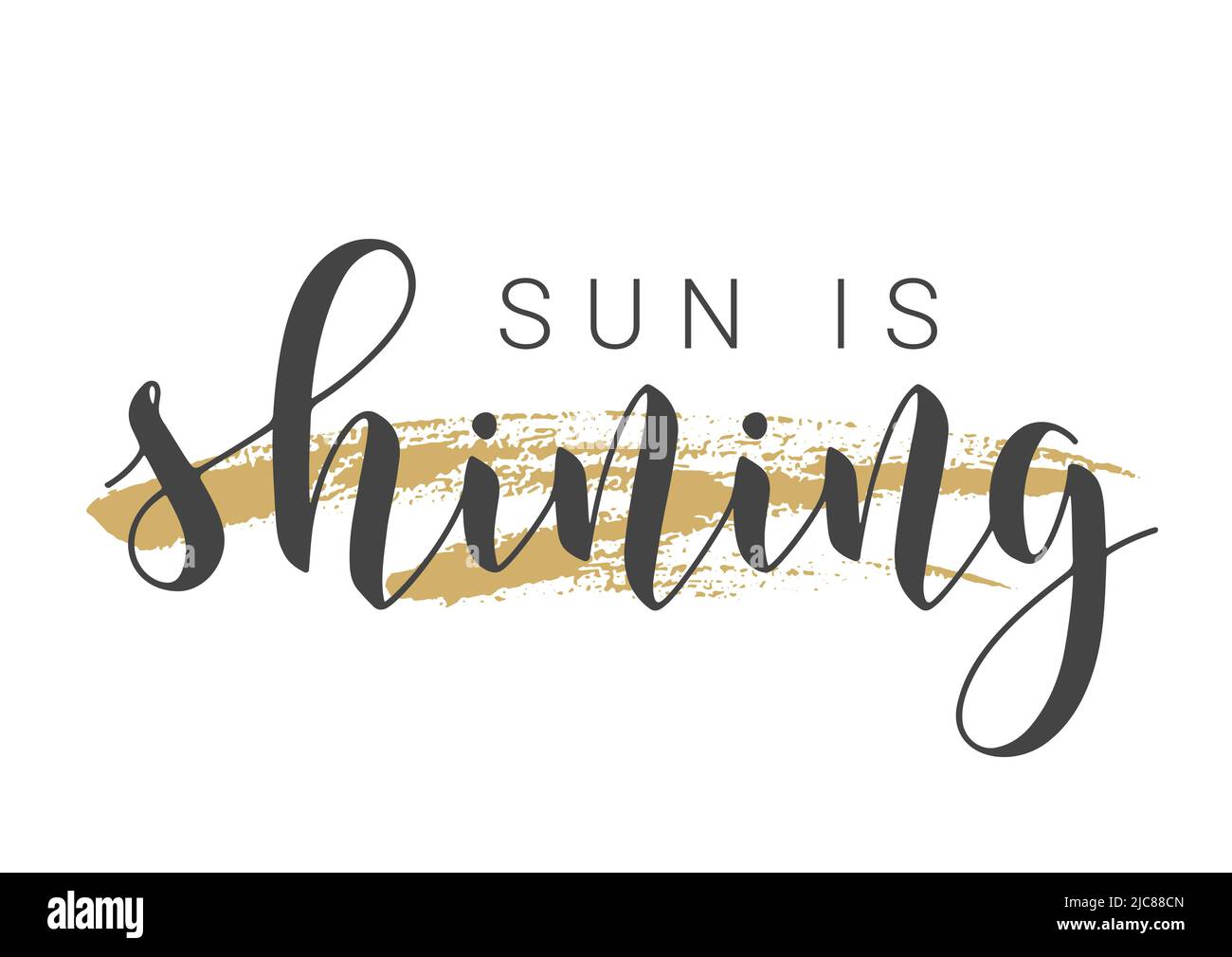 Vector Stock Illustration. Handwritten Lettering of Sun is Shining ...