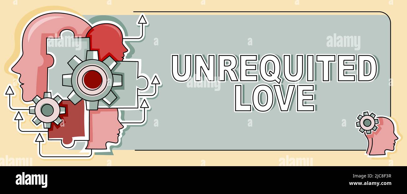 Sign displaying Unrequited Love. Concept meaning not openly ...